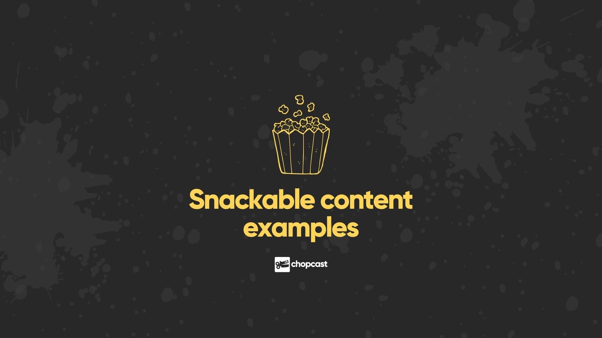 11 snackable content examples to steal today